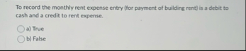 Solved To record the monthly rent expense entry (for payment | Chegg.com