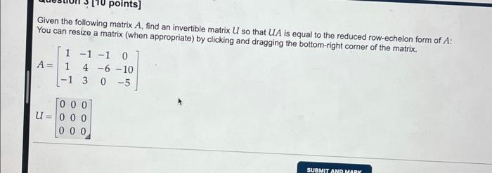 Solved Given the following matrix A, find an invertible | Chegg.com