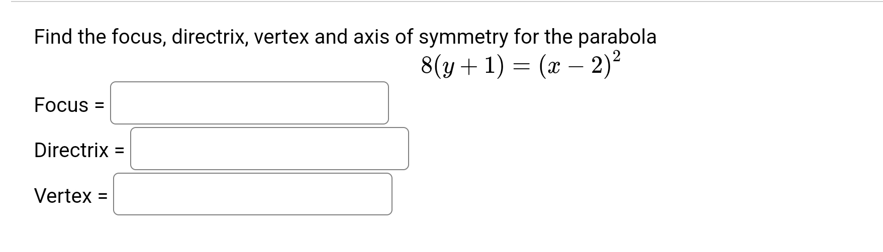 Solved Find the focus, directrix, vertex and axis of | Chegg.com