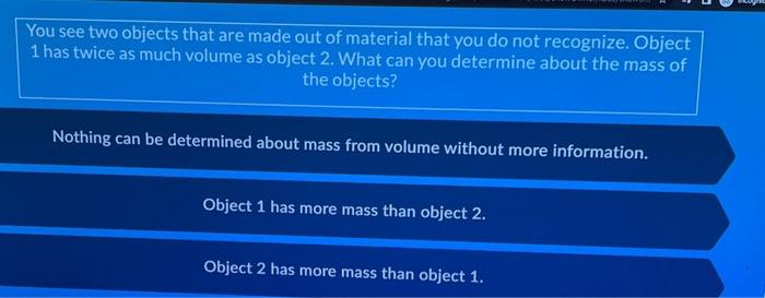 Solved You see two objects that are made out of material | Chegg.com
