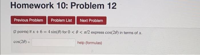Solved Homework 10: Problem 12 (2 points) If x+6=4sin(θ) for | Chegg.com