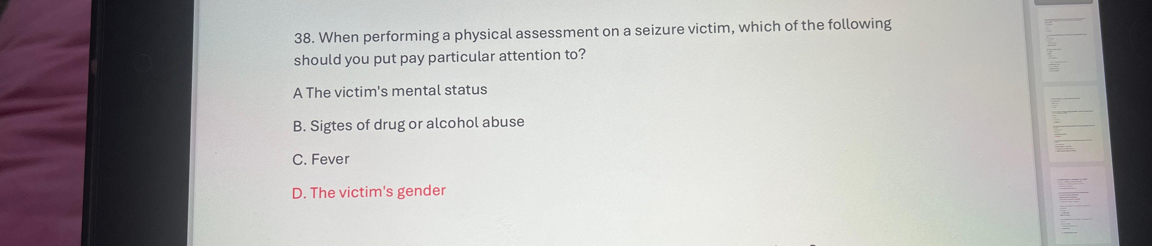 Solved When performing a physical assessment on a seizure | Chegg.com