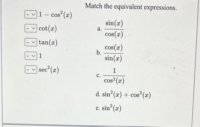 Solved Match the equivalent expressions. | Chegg.com