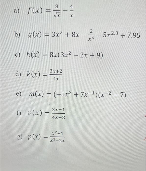Solved 4 a) f(x) = f) (x= V x X 2 b) g(x) = 3x2 + 8x – 5x2.3 | Chegg.com