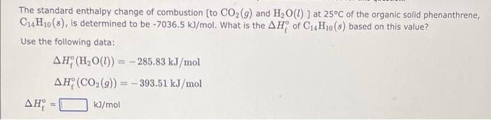 Solved The standard enthalpy change of combustion [to CO2(g) | Chegg.com