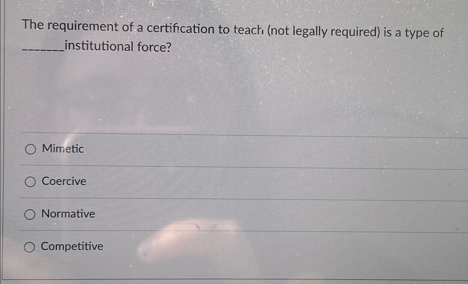 Solved The requirement of a certification to teach (not | Chegg.com