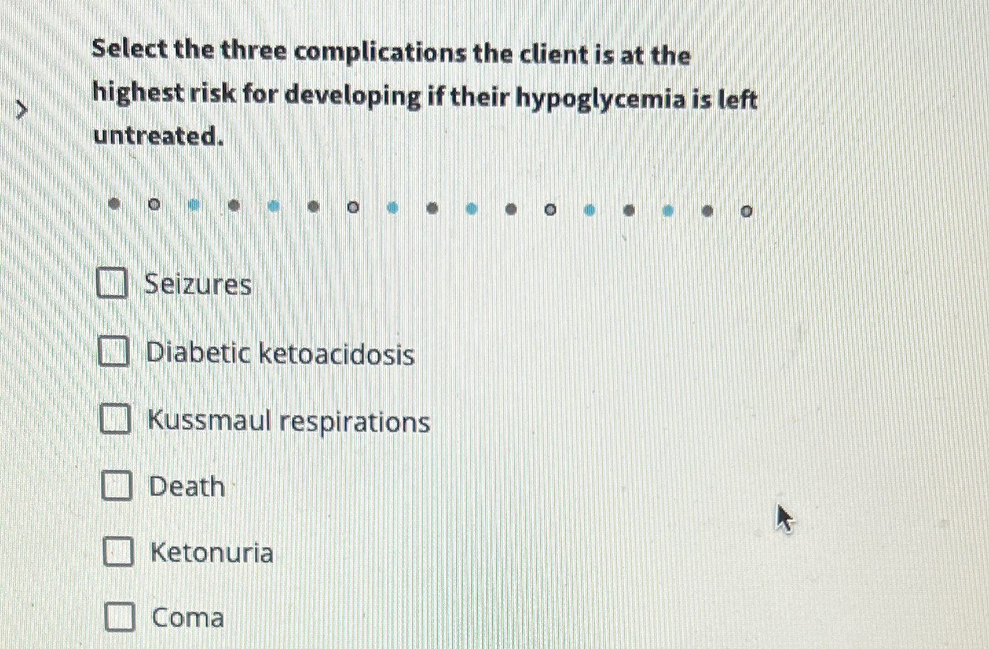 Solved Select the three complications the client is at the | Chegg.com