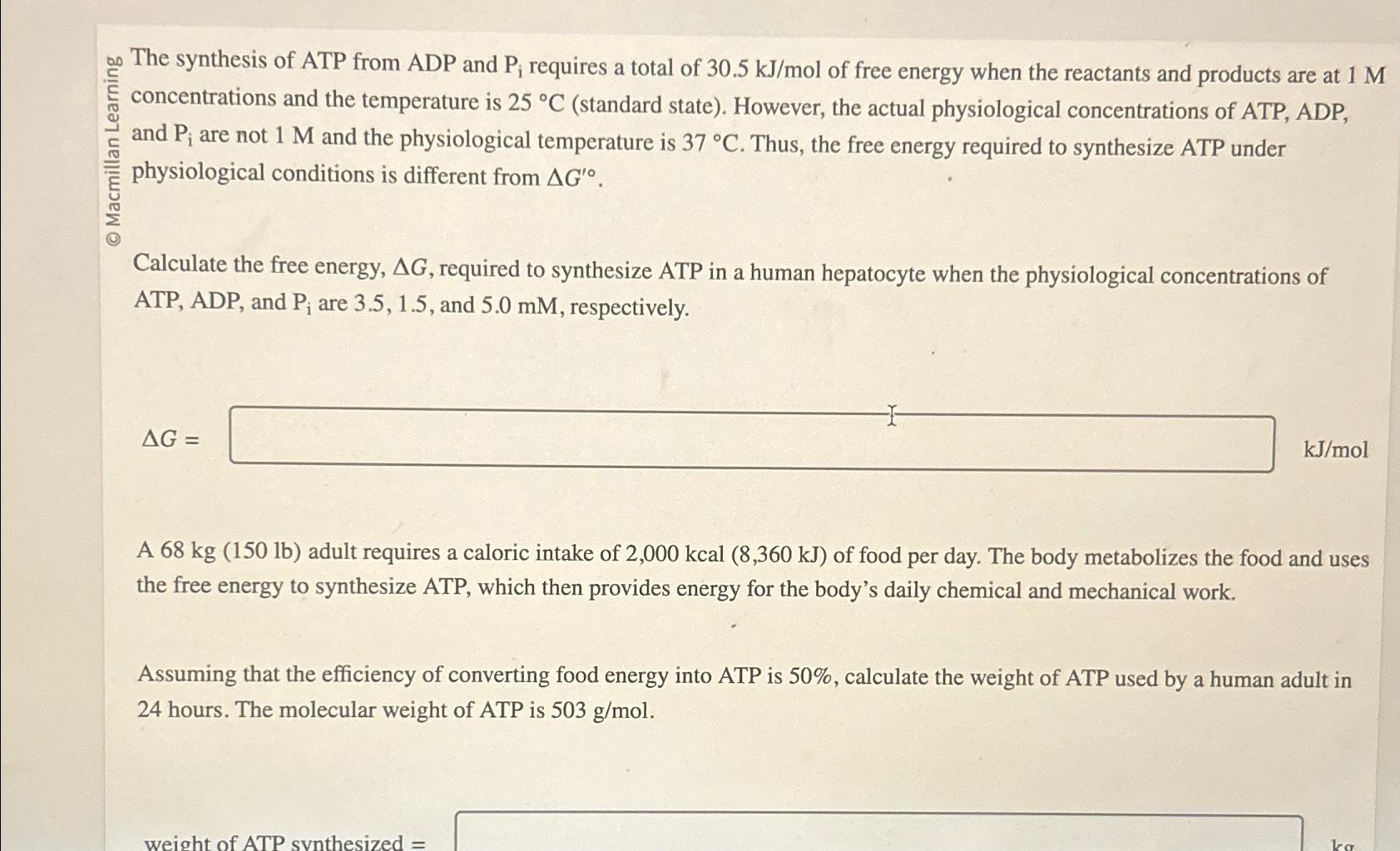 Solved The synthesis of ATP from ADP and Pi ﻿requires a | Chegg.com