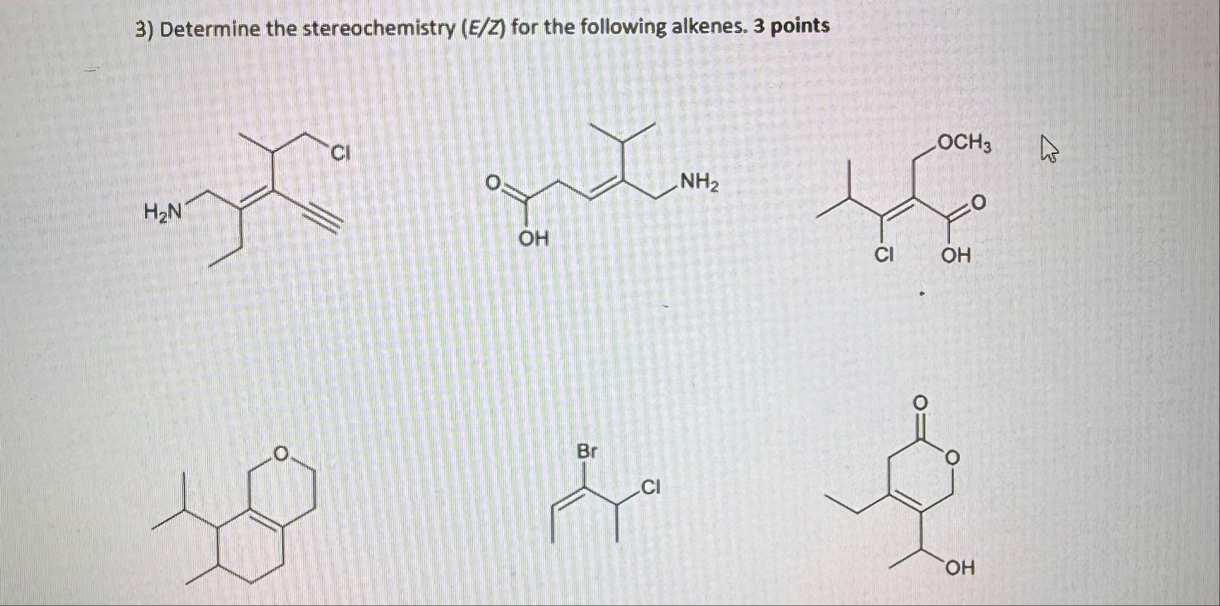 Solved 3) ﻿Determine the stereochemistry (E/Z) ﻿for the | Chegg.com