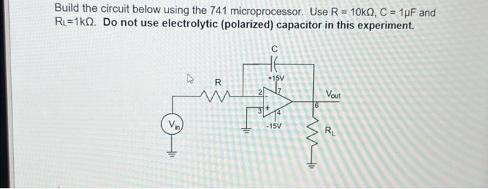 Solved Build the circuit below using the 741 microprocessor. | Chegg.com
