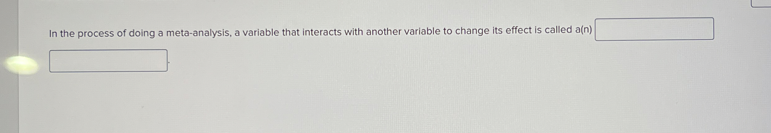 Solved In the process of doing a meta-analysis, a variable | Chegg.com
