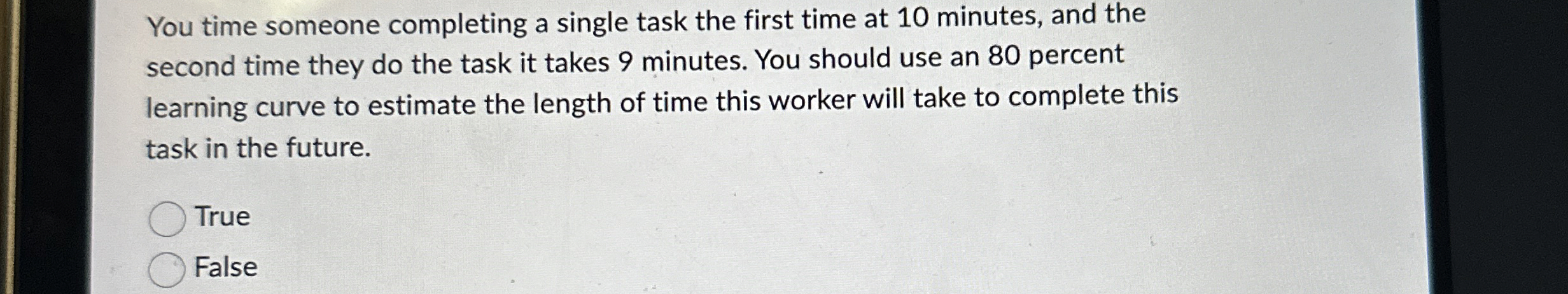 Solved You time someone completing a single task the first | Chegg.com