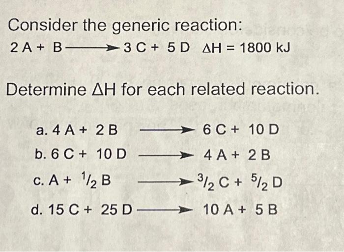 Solved Consider the generic reaction: 2A + B 3 C + 5D AH = | Chegg.com