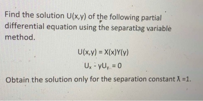 Solved Find the solution U(x,y) of the following partial | Chegg.com