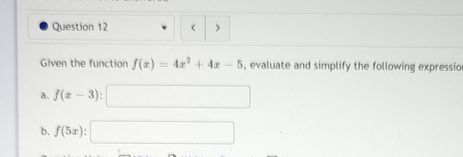 Solved Given the function f(x)=4x2+4x−5, evaluate and | Chegg.com