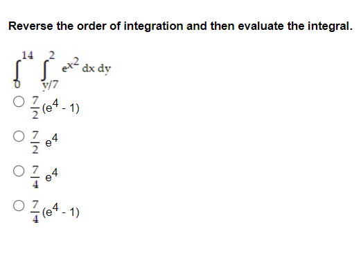 Solved Reverse the order of integration and then evaluate | Chegg.com