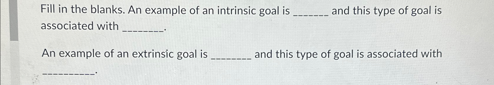 Solved Fill in the blanks. An example of an intrinsic goal | Chegg.com