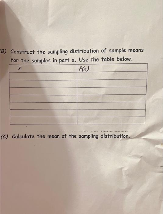 Solved B) Construct the sampling distribution of sample | Chegg.com