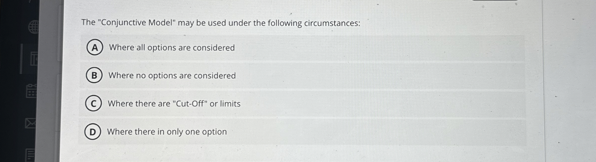 Solved The "Conjunctive Model" may be used under the | Chegg.com
