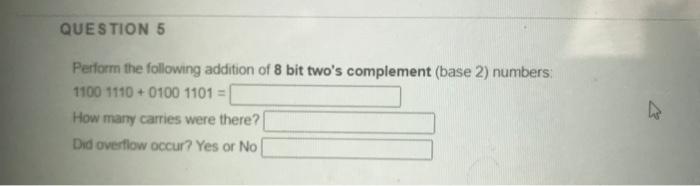 Solved QUESTION 5 Perform the following addition of 8 bit | Chegg.com