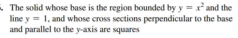 Solved The solid whose base is ﻿the region bounded by y=x2 | Chegg.com