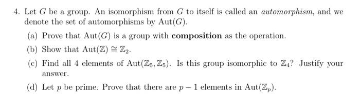 Solved 4. Let G be a group. An isomorphism from G to itself | Chegg.com