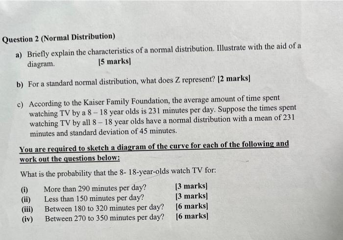 Solved Question 2 (Normal Distribution) a) Briefly explain | Chegg.com