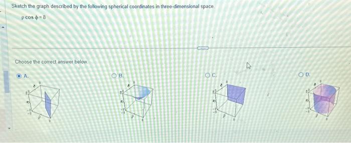 Solved Sketch the graph described by the following spherical | Chegg.com