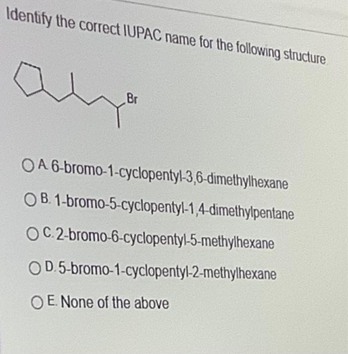 Solved Identify the correct IUPAC name for the following | Chegg.com