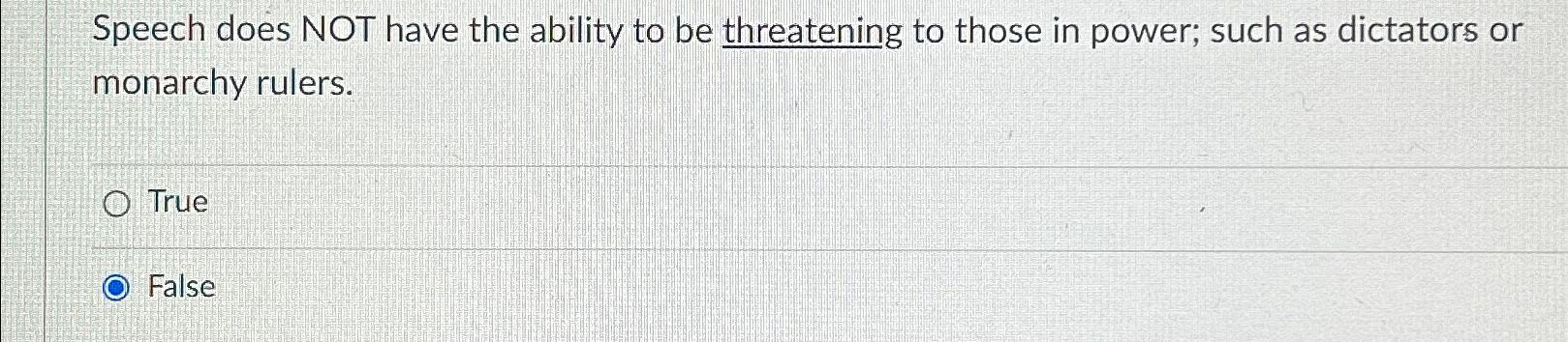 Solved Speech does NOT have the ability to be threatening to | Chegg.com