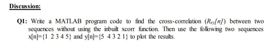 Solved Discussion: Q1: Write a MATLAB program code to find | Chegg.com
