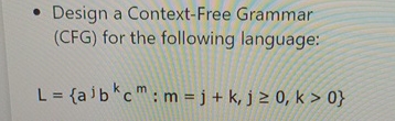 Solved Design a Context-Free Grammar (CFG) ﻿for the | Chegg.com