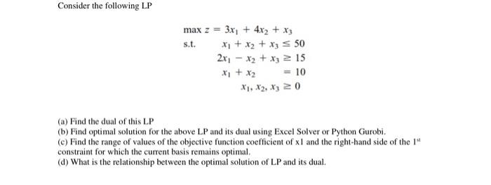 Solved Consider the following LP maxz=3x1+4x2+x3 s.t. | Chegg.com
