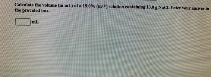 Solved Calculate the mass/volume percent composition, or % | Chegg.com