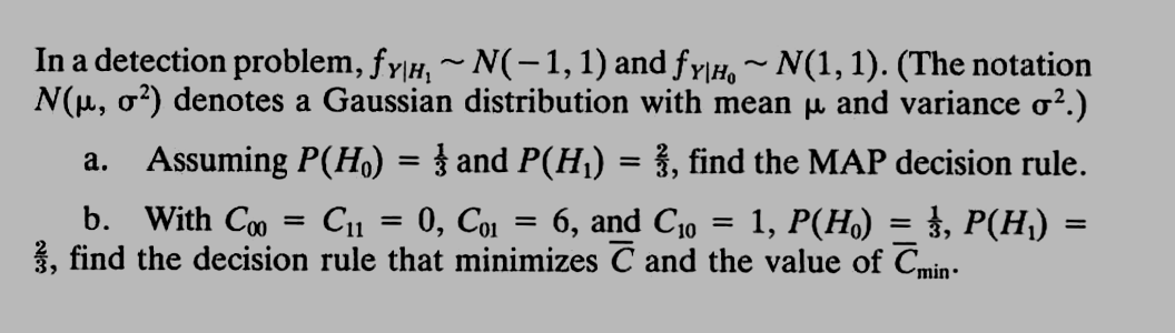 Solved In a detection problem, fY|H1∼N(-1,1) ﻿and | Chegg.com
