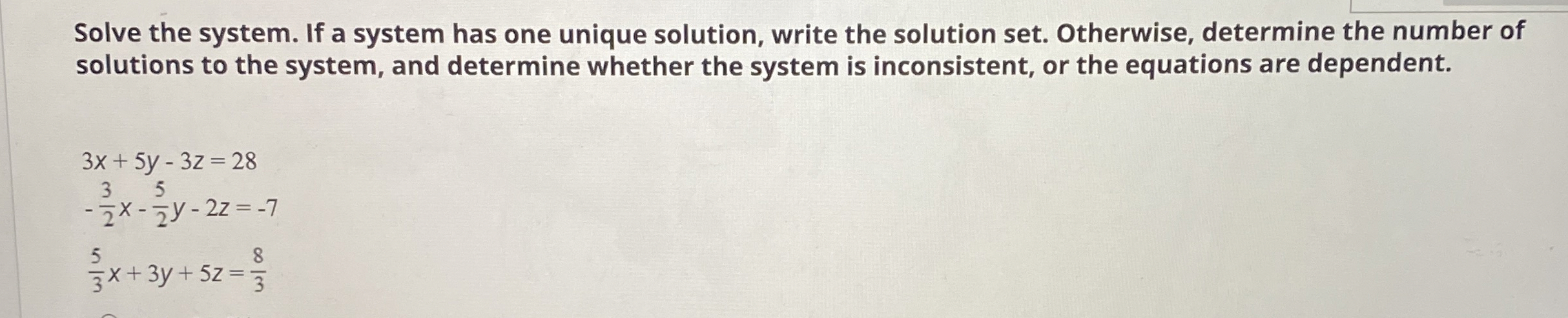 Solve the system. If a system has one unique | Chegg.com