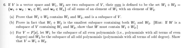 Solved 6. If V is a vector space and W1,W2 are two subspaces | Chegg.com