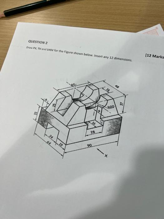 Solved QUESTION 2 Draw FV, TV and LHSV for the Figure shown | Chegg.com