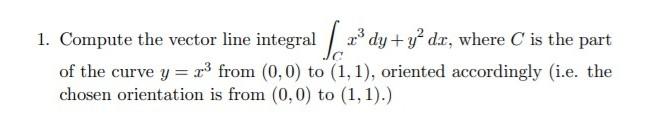 Solved 1. Compute the vector line integral