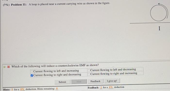 Solved (75) Problem 11: A loop is placed near a current | Chegg.com