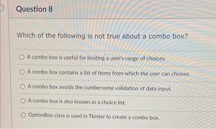 Solved Which of the following is not true about a combo box? | Chegg.com