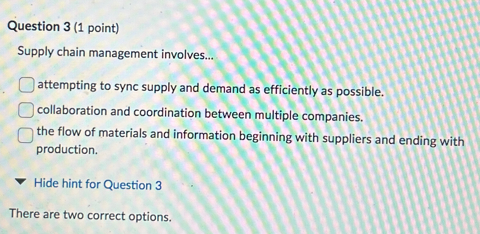Solved Question 3 (1 ﻿point)Supply chain management | Chegg.com