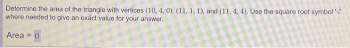 Solved Determine the area of the triangle with vertices (10, | Chegg.com