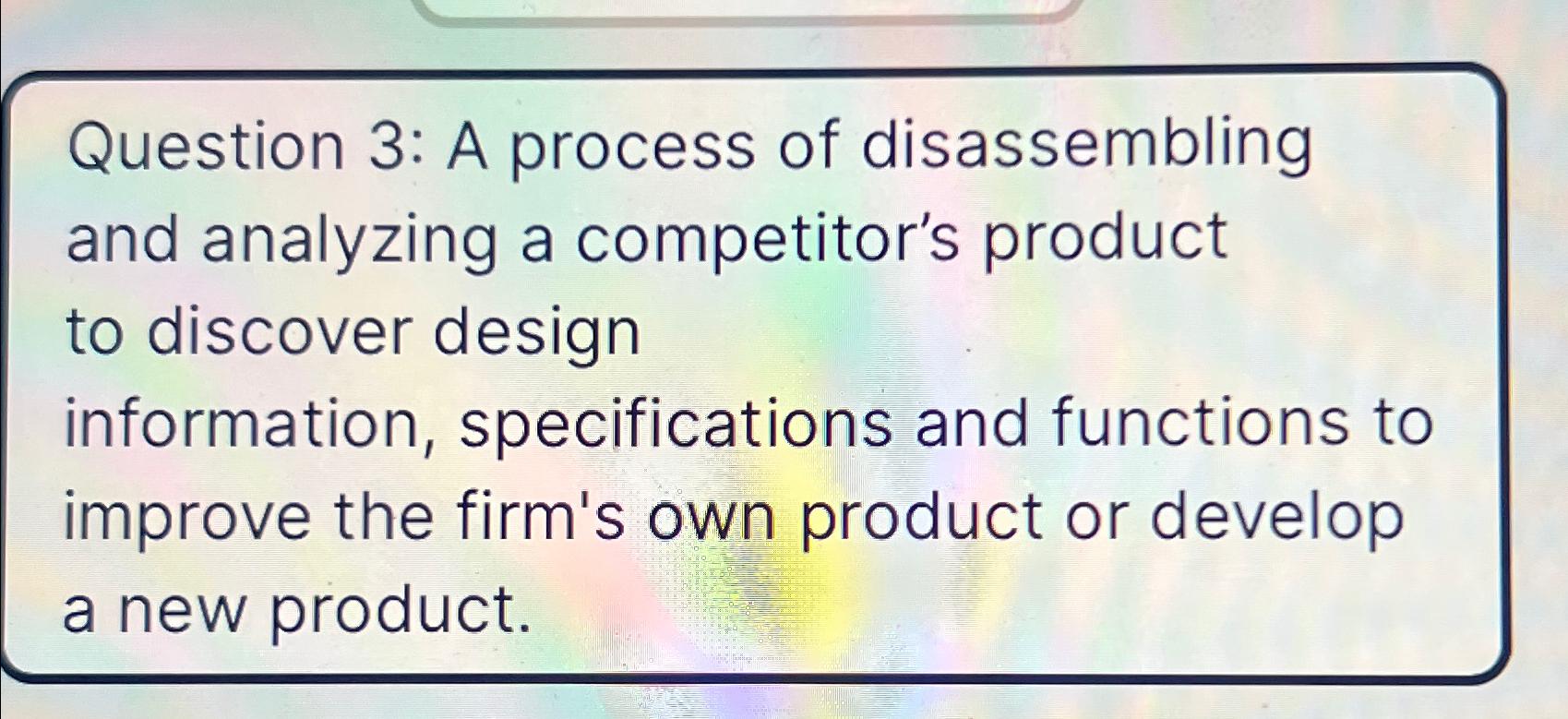Solved Question 3 A Process Of Disassembling And Analyzing 