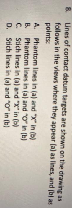 Solved 8. Lines of contact datum targets are shown on the | Chegg.com