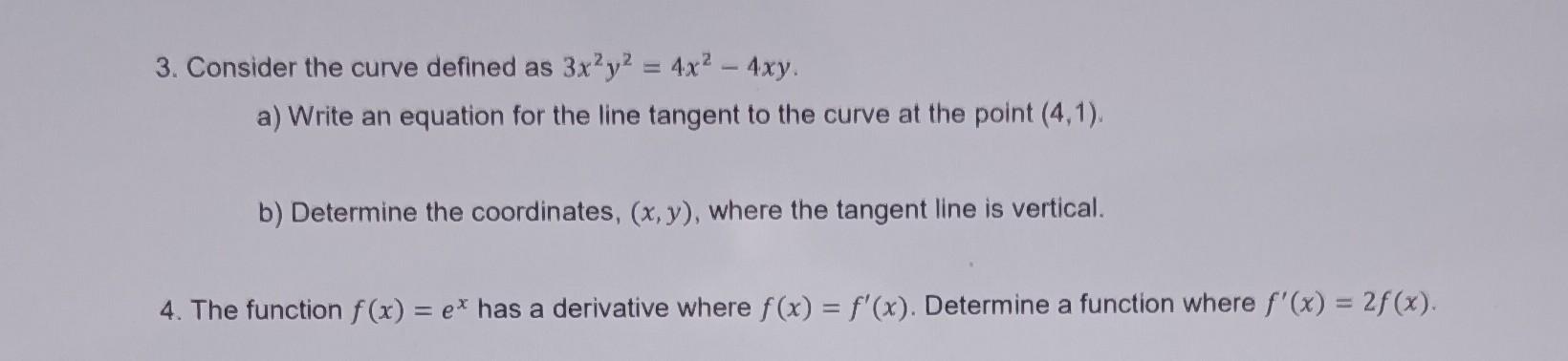Solved 3. Consider the curve defined as 3x2y2=4x2−4xy. a) | Chegg.com