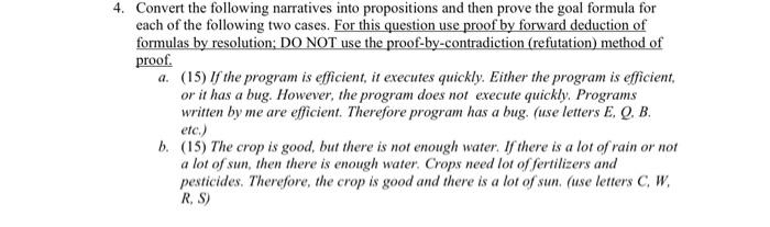 Solved 4. Convert the following narratives into propositions | Chegg.com