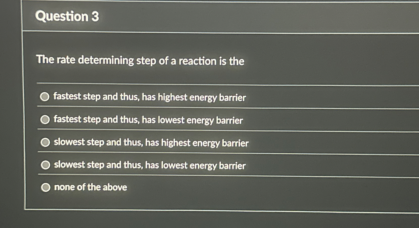 Solved Question 3The rate determining step of a reaction is | Chegg.com