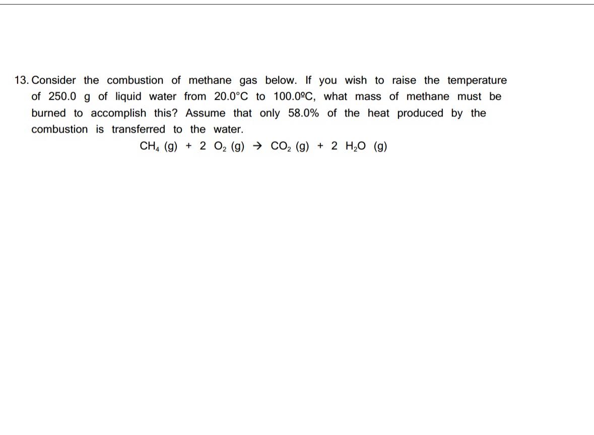 Solved Consider the combustion of methane gas below. If you | Chegg.com