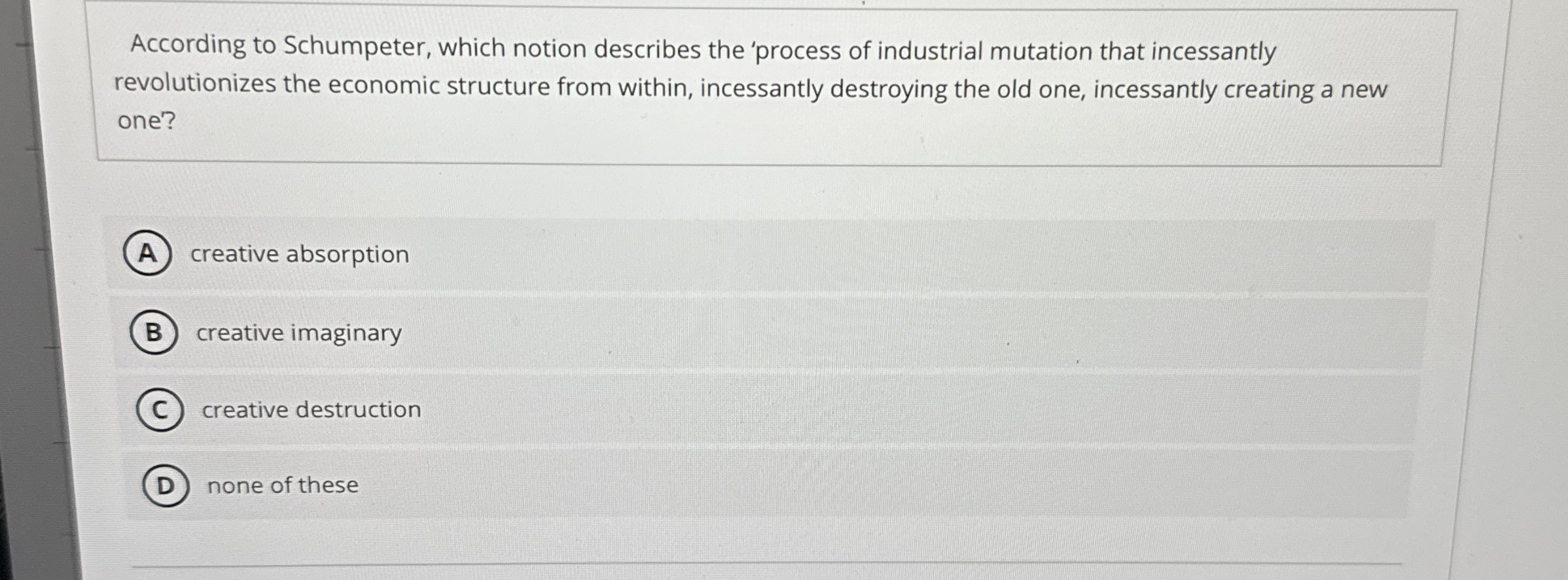 Solved According to Schumpeter, which notion describes the | Chegg.com
